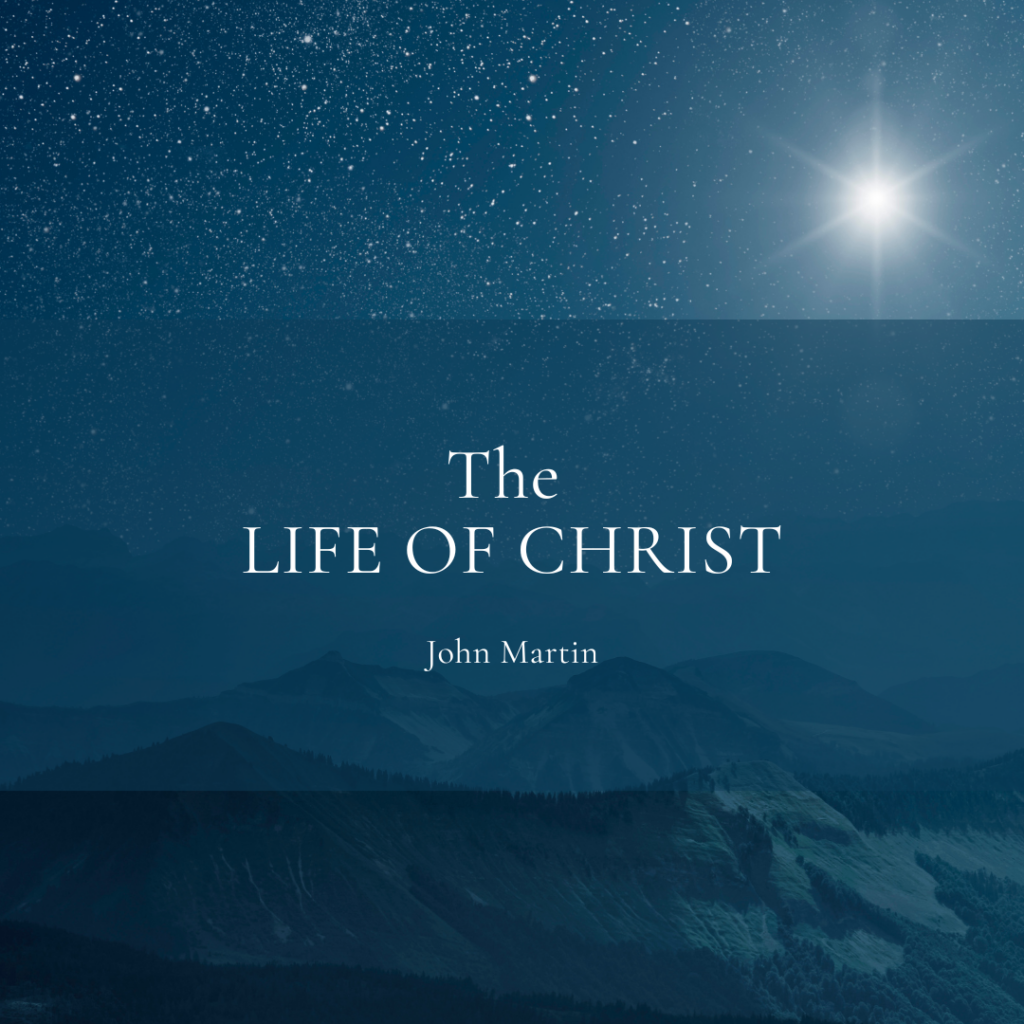 The Life of Christ - ScriptureScribe Christadelphian Audio Talks